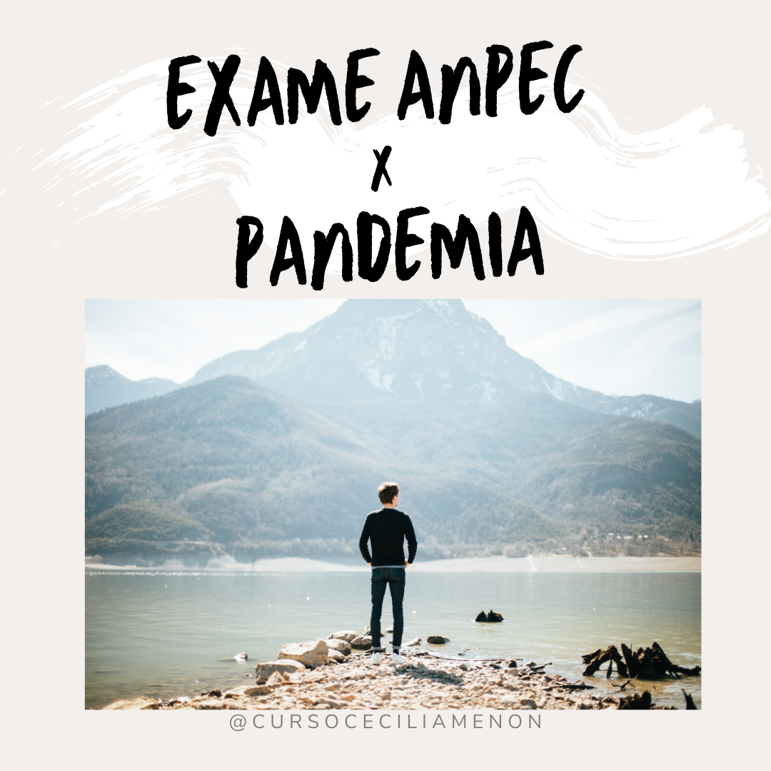 Exame ANPEC e a Pandemia | Curso Cecília Menon